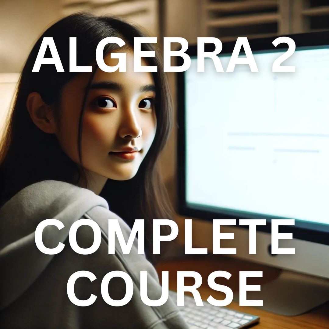 Algebra 2 - The Complete Course - Precision Test Prep